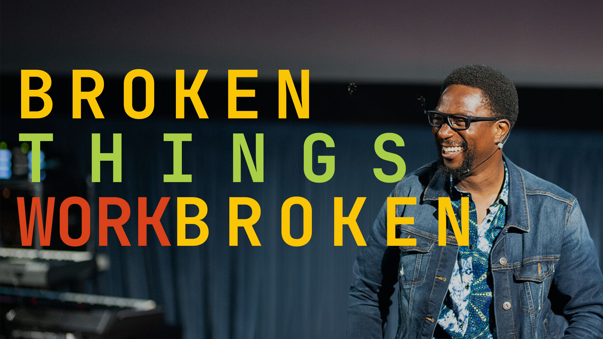 Broken Things Work Broken - King's City Church - King's City Church