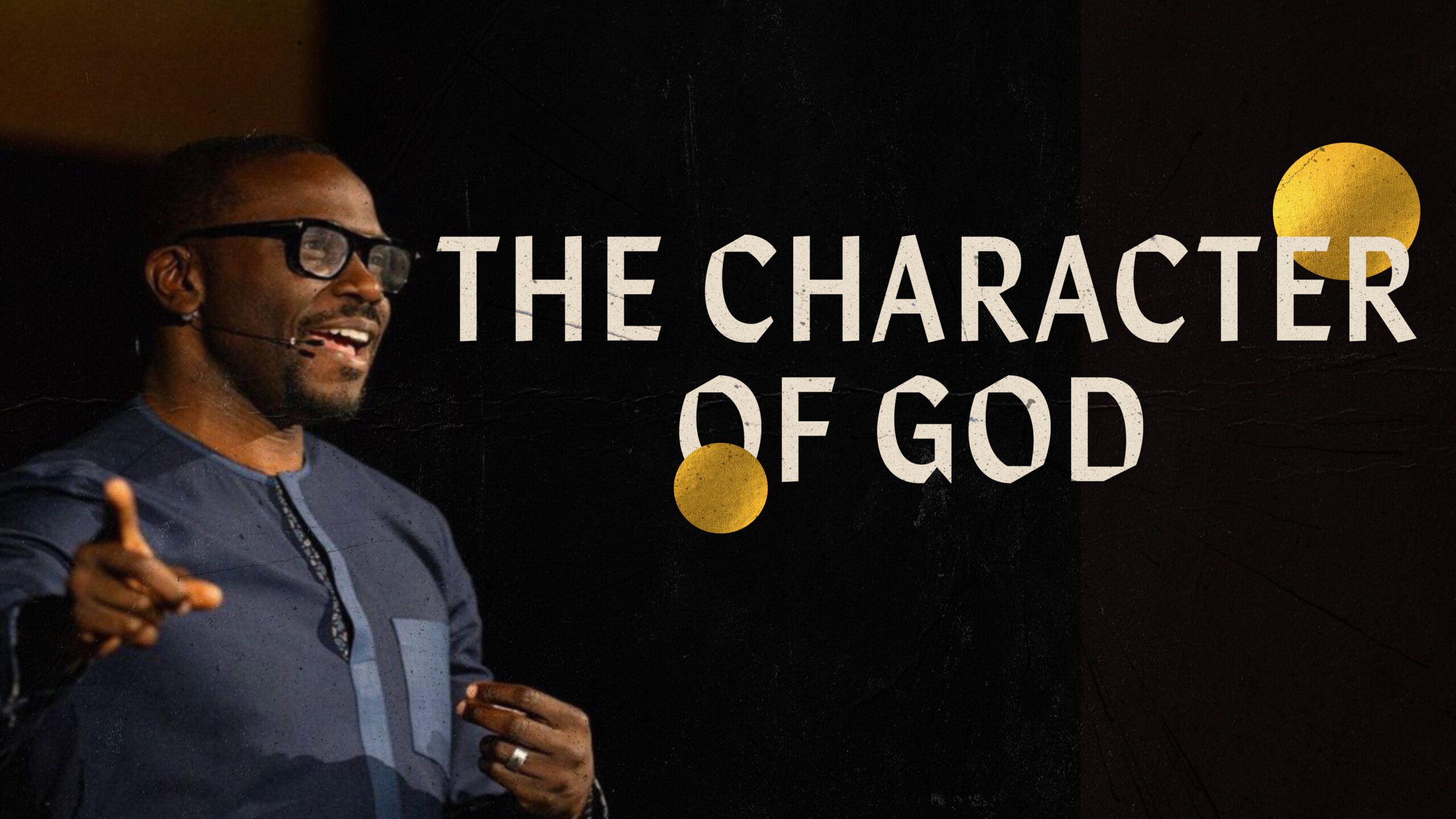 The Character of God - King's City Church - King's City Church
